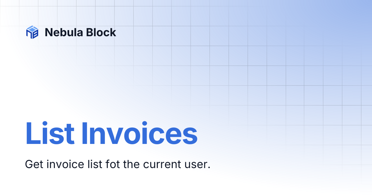 List Invoices | Nebula Block