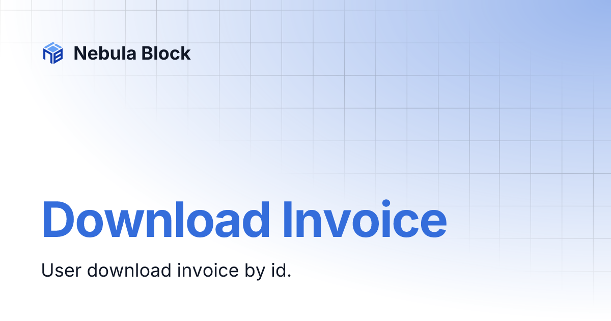 Download Invoice | Nebula Block